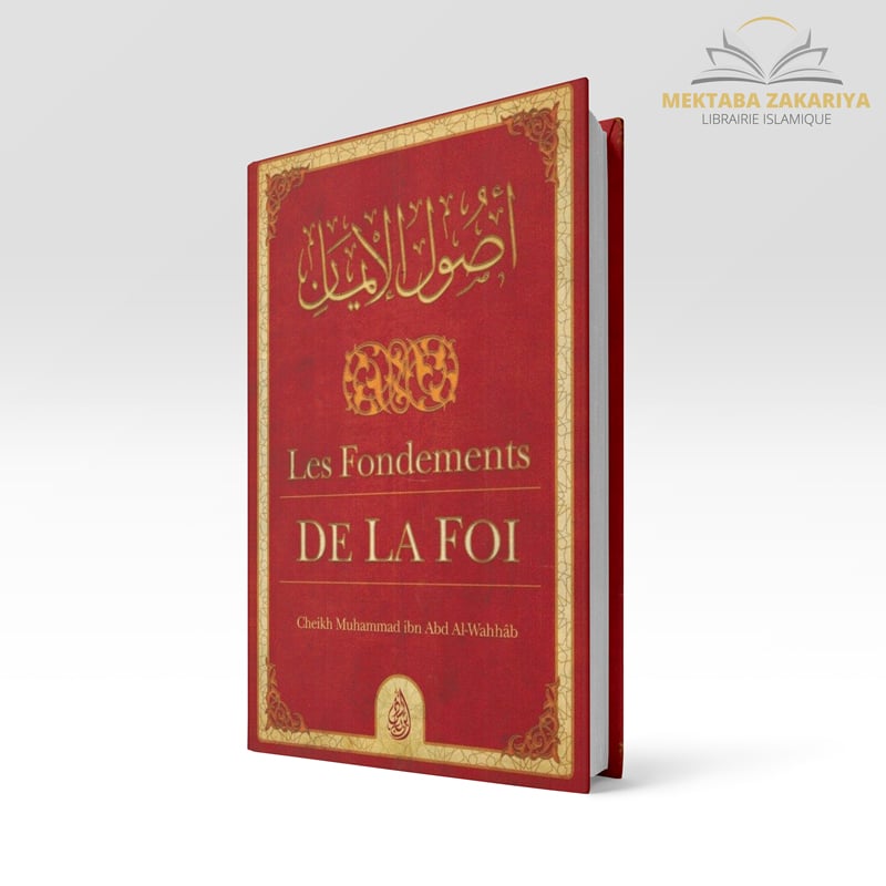 Les fondements de la foi de Cheikh Muhammad Ibn Abd Al-Wahhâb
